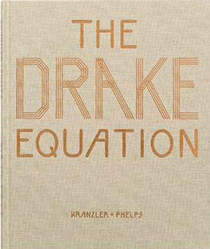 Paul Kranzler & Andrew Phelps: The Drake Equation (signed) - Bookshop ...
