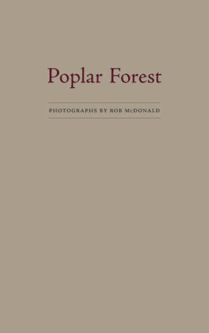 Rob McDonald: Poplar Forest (signed + print) - Bookshop Anzenberger Gallery